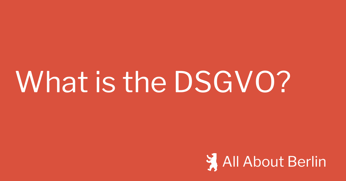 What is the DSGVO? - All About Berlin