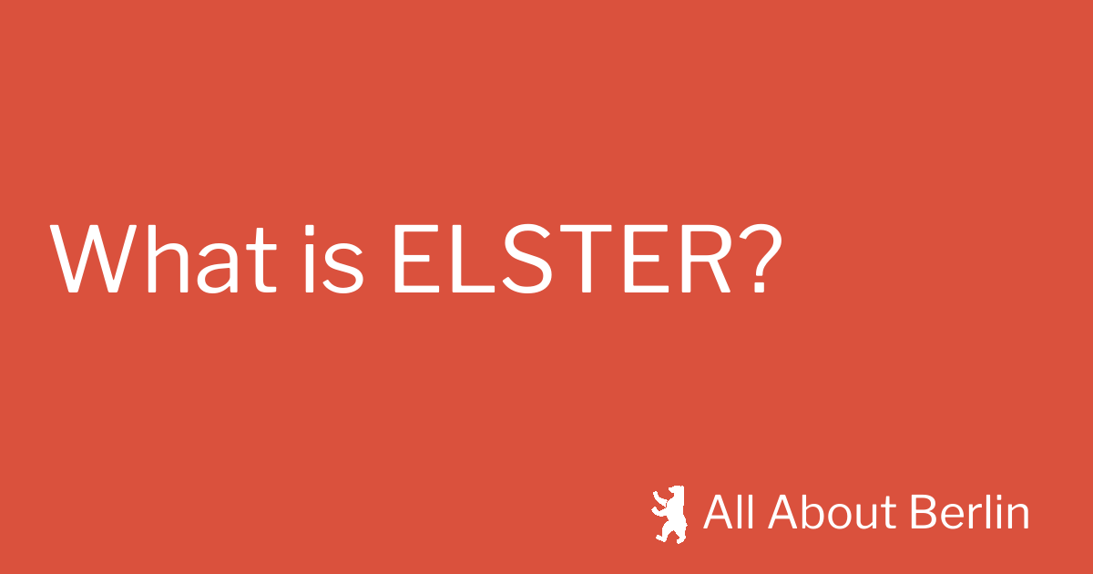 What is ELSTER? - All About Berlin