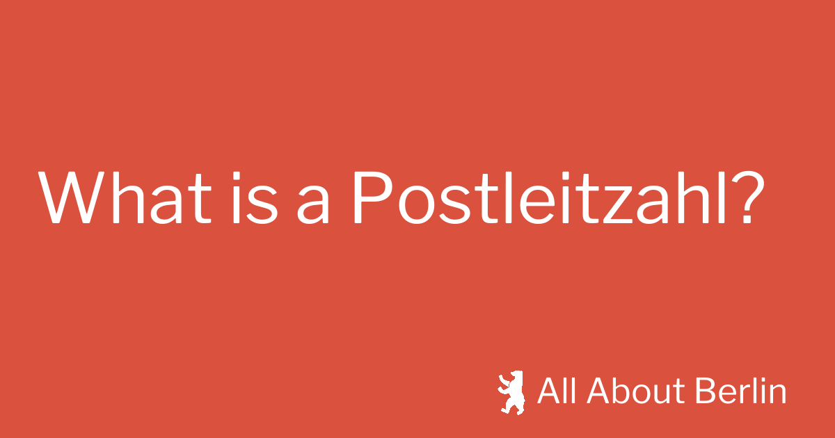 What is a Postleitzahl? - All About Berlin