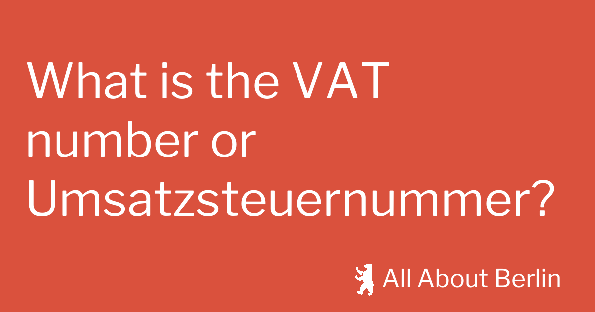 What is the VAT number or Um­satz­steu­er­num­mer?