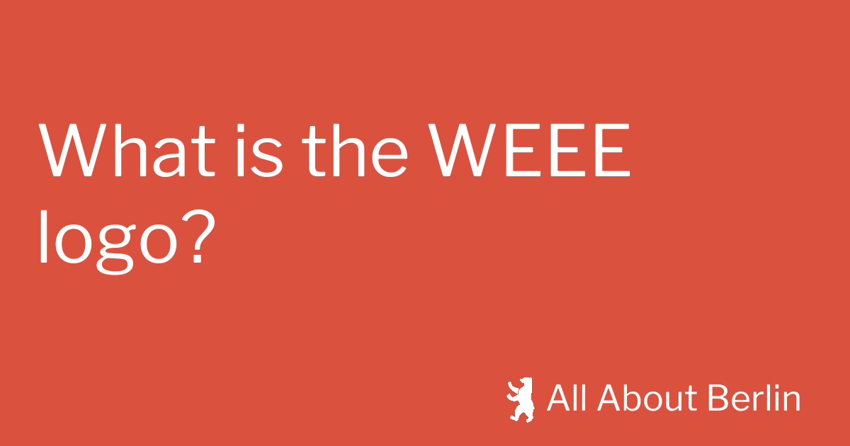 What is the WEEE logo? - All About Berlin