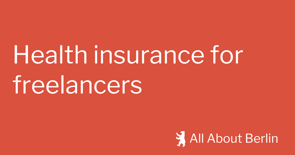 German health insurance for freelancers - All About Berlin